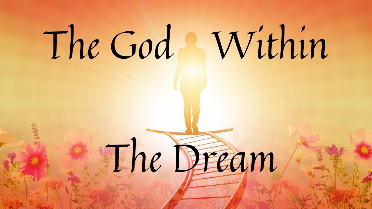 The God Within - Pay Attention to Dreams During This Process! - Living ...