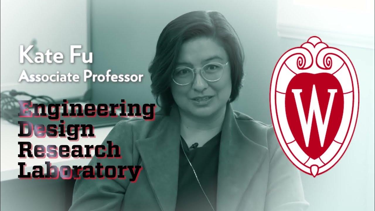 Professor Kate Fu, Mechanical Engineering, University of Wisconsin-Madison - YouTube