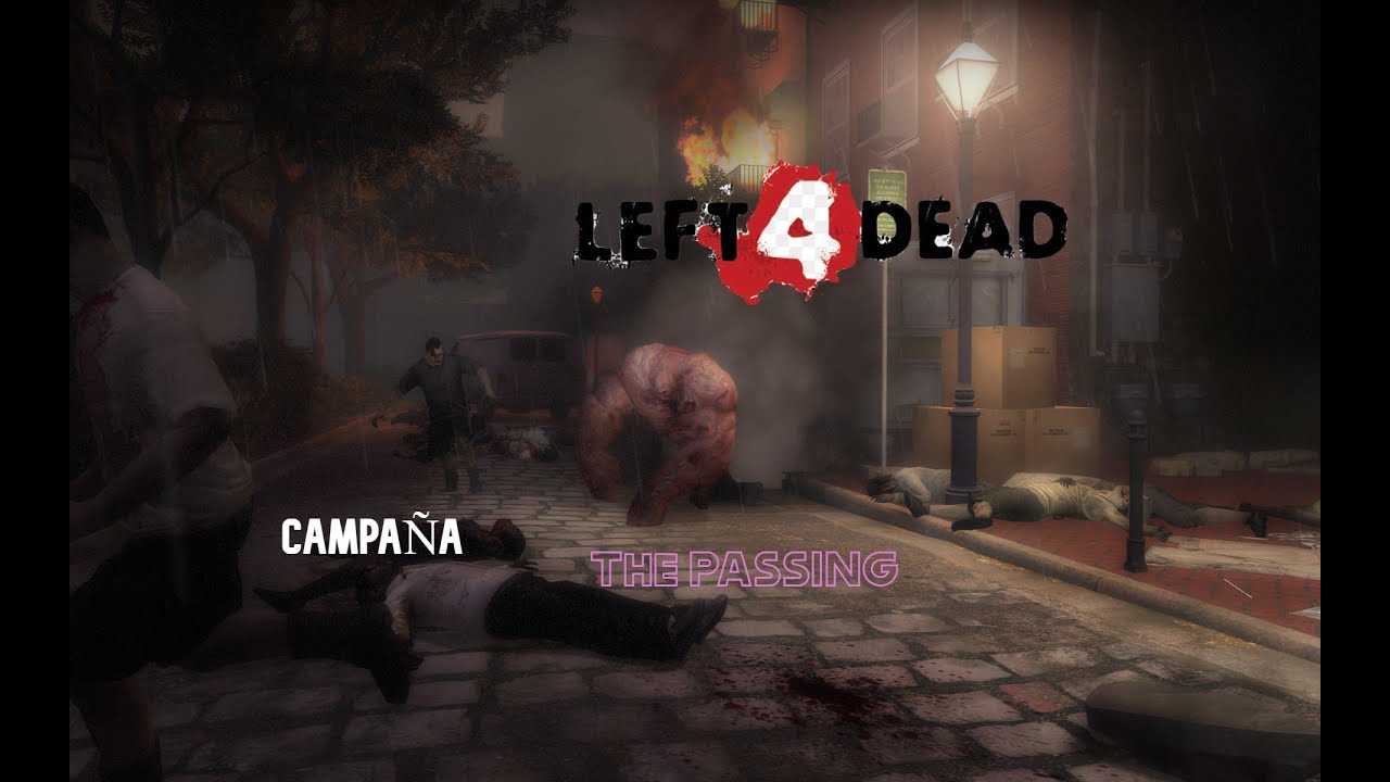 The Passing Left 4 Dead 2 (campaña completa) - YouTube