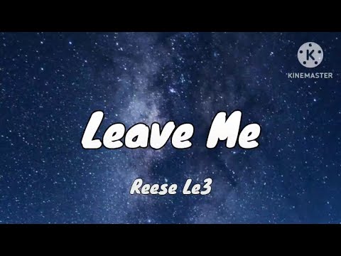 Reese Le3 - Leave Me (Official Lyrics) - YouTube