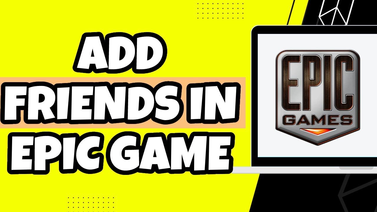 How To Add Friends In Epic Games (Easy Way) - YouTube