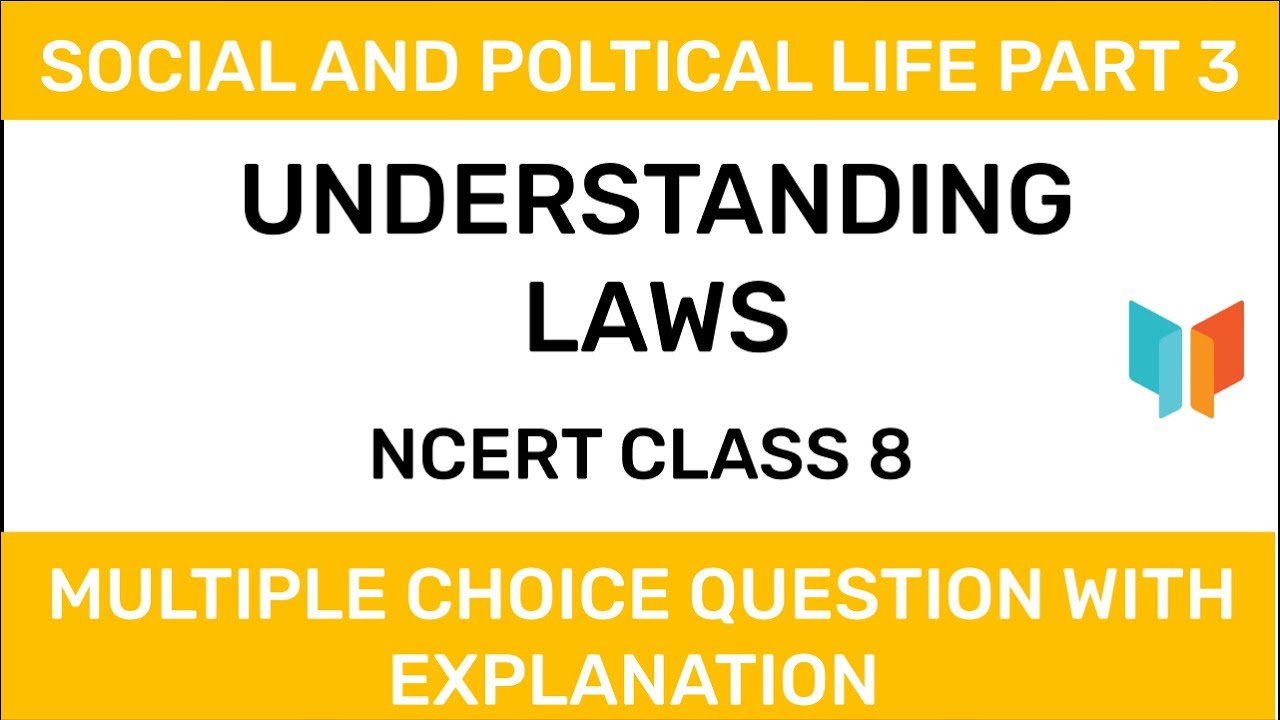 NCERT CLASS 8 - Social And Political Life Part 3 -Understanding Laws ...