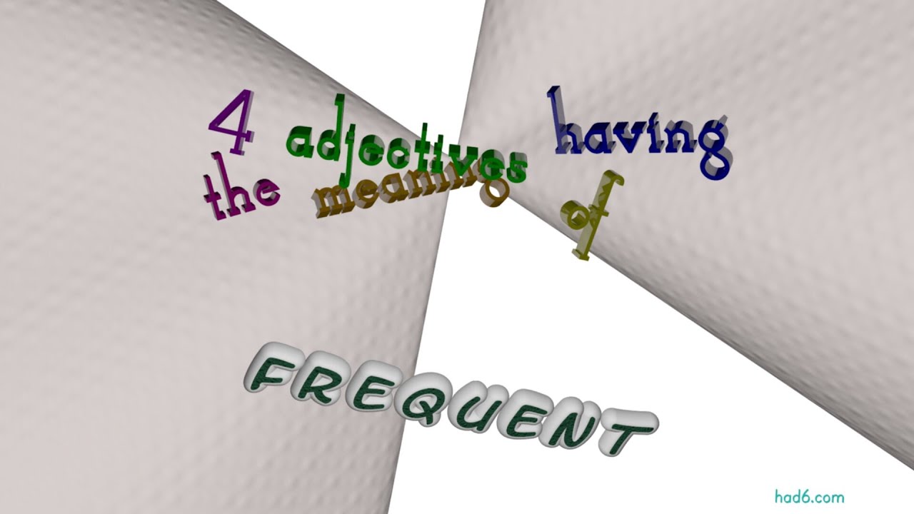 frequent - 7 adjectives which mean frequent (sentence examples) - YouTube