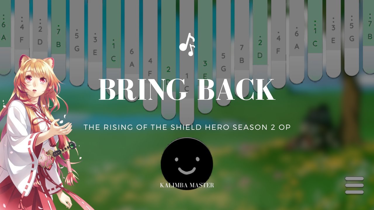 Bring Back - The Rising of the Shield Hero Season 2 OP | Kalimba App ...