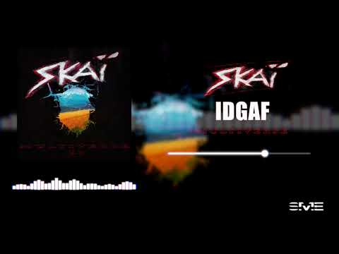 Skaï - IDGAF