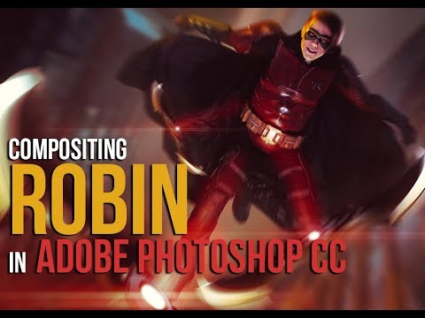 Compositing Robin in Adobe Photoshop CC - YouTube
