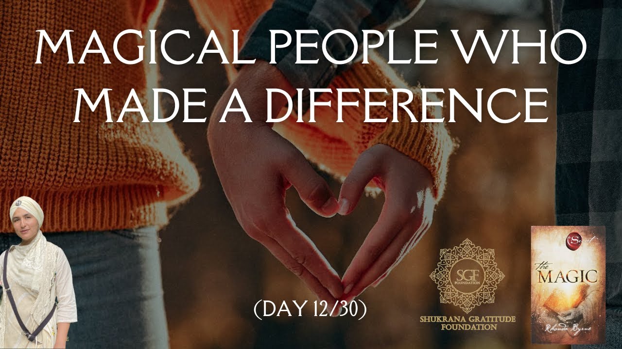 Day 12 MAGICAL PEOPLE WHO MADE A DIFFERENCE - The Magic Book Session ...
