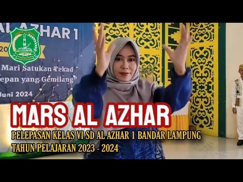 MARS KRAMAT MARS AL AZHAR #pelepasan #alazhar #ppdb - YouTube