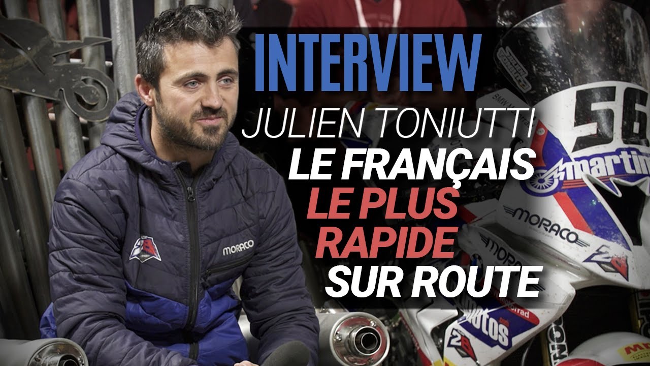Interview - Julien Toniutti : Le français le plus rapide sur route ...