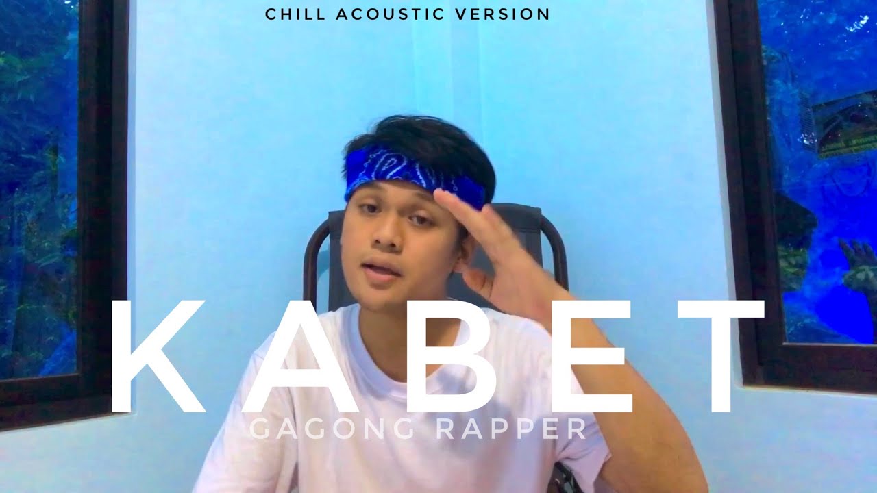 Kabet - Gagong Rapper (Chill Acoustic Version by Warren Garcia) - YouTube