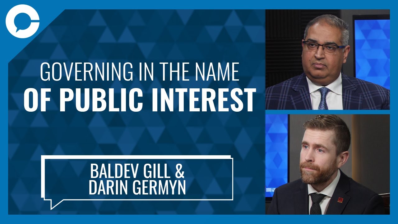 Governing for the public interest (w/ Baldev Gill & Darin Germyn ...