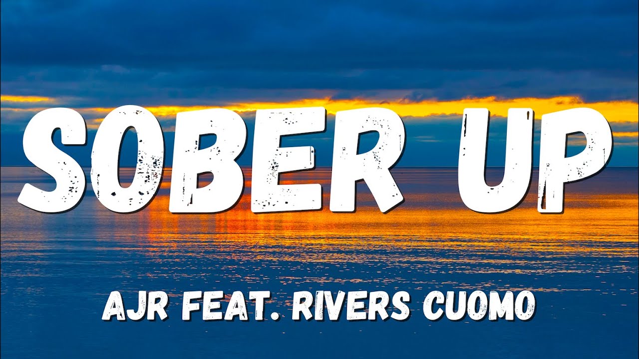 AJR - Sober Up (feat. Rivers Cuomo) (Lyrics) - YouTube