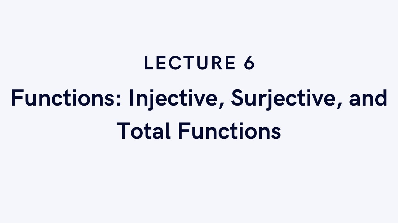 Discrete Math #6 – Functions: Injective, Surjective, and Total ...