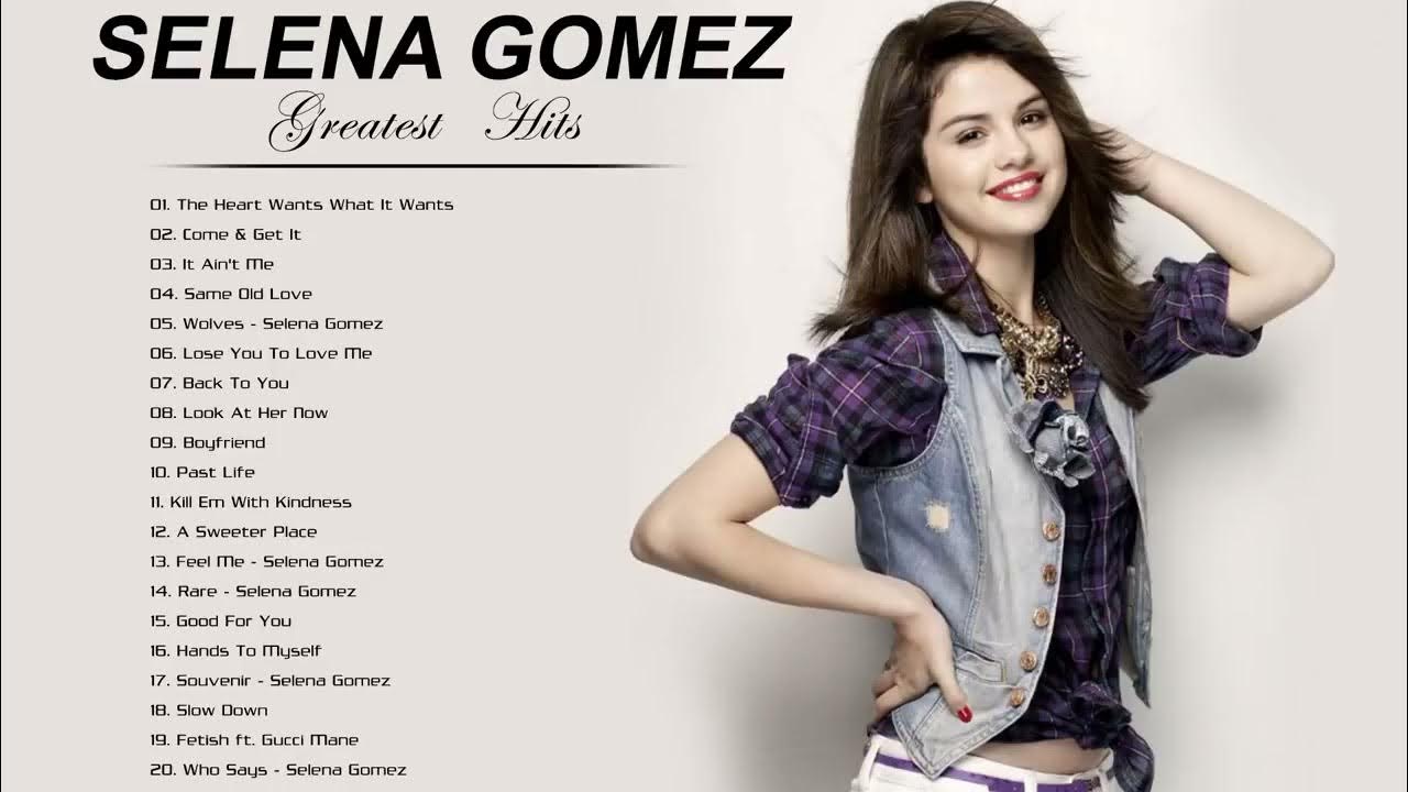 Selena Gomez Best Songs Selena Gomez Greatest Hits Álbum Completo 2021