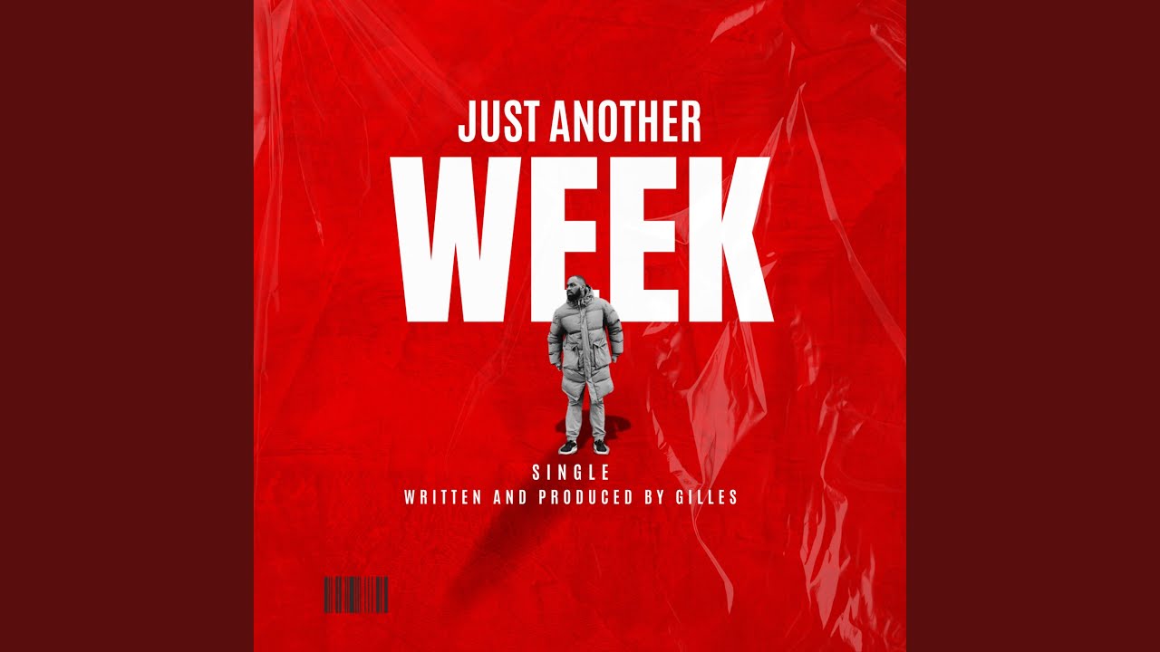 JUST ANOTHER WEEK - YouTube