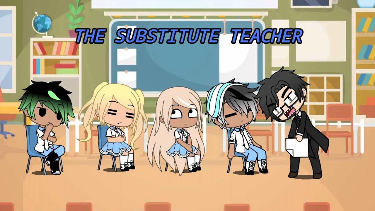 😂🤍THE SUBSTITUTE TEACHER SKIT😂 ️(RE-UPLOAD SPEED UP) GACHA LIFE - YouTube