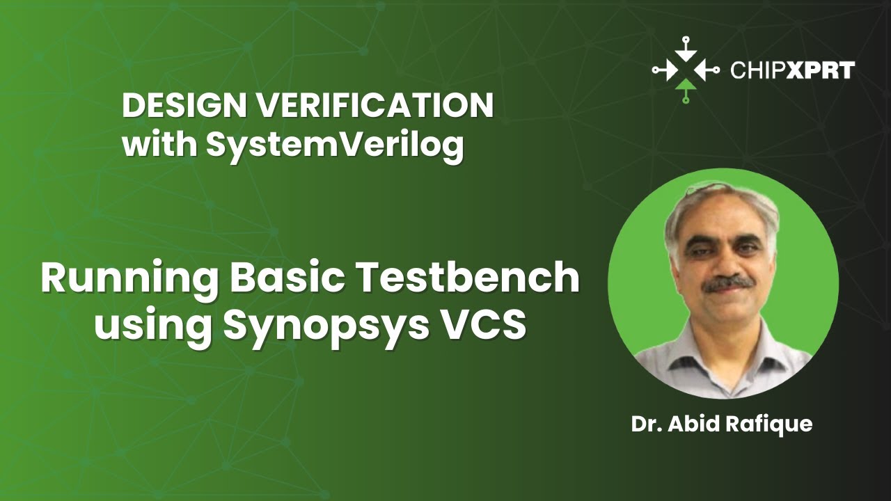 Dv Systemverilog Running Basic Testbench Using Synopsys Vcs Youtube
