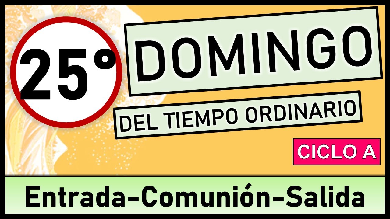 🟢CANTOS PARA XXV DOMINGO DEL TIEMPO ORDINARIO │22 de septiembre 2024 ... 🟢CANTOS PARA XXV DOMINGO DEL TIEMPO ORDINARIO │22 de septiembre 2024 ...
