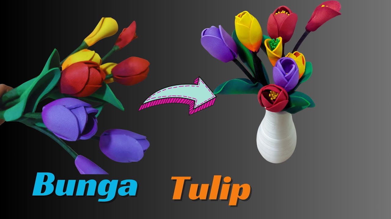 cara membuat bunga tulip dari busa hati || hiasan bunga || kerajinan ...