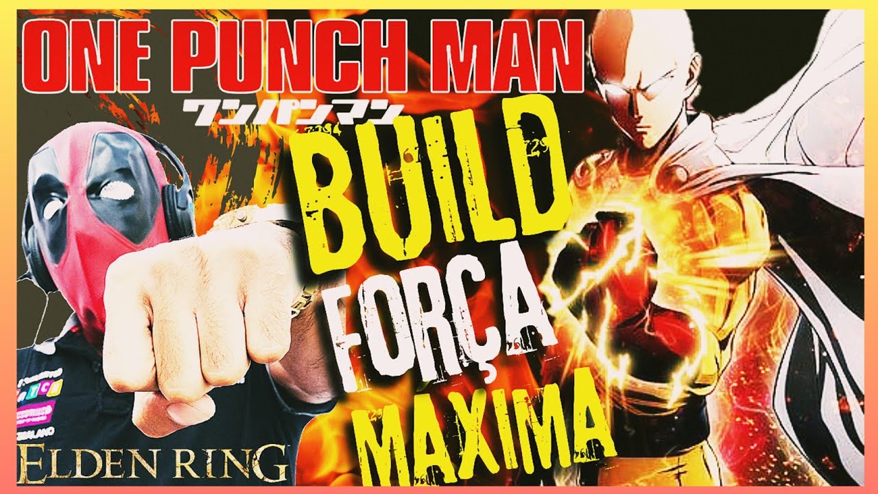 ELDEN RING BUILD - ONE PUNCH MAN | 99 STRENGTH BUILD - Como cria o ...