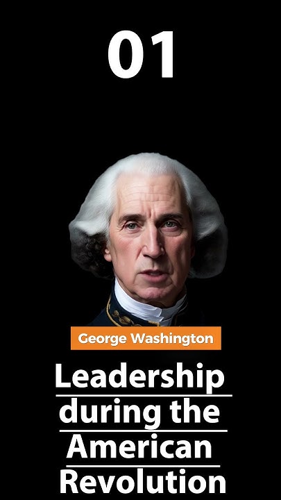 George Washington: Leadership during the American Revolution # ...