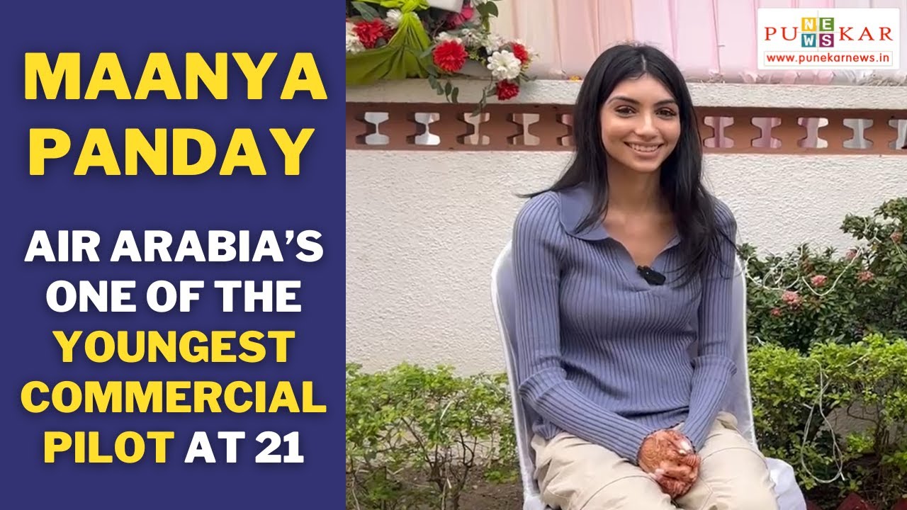 Maanya Panday Becomes Air Arabia’s One of the Youngest Commercial ...