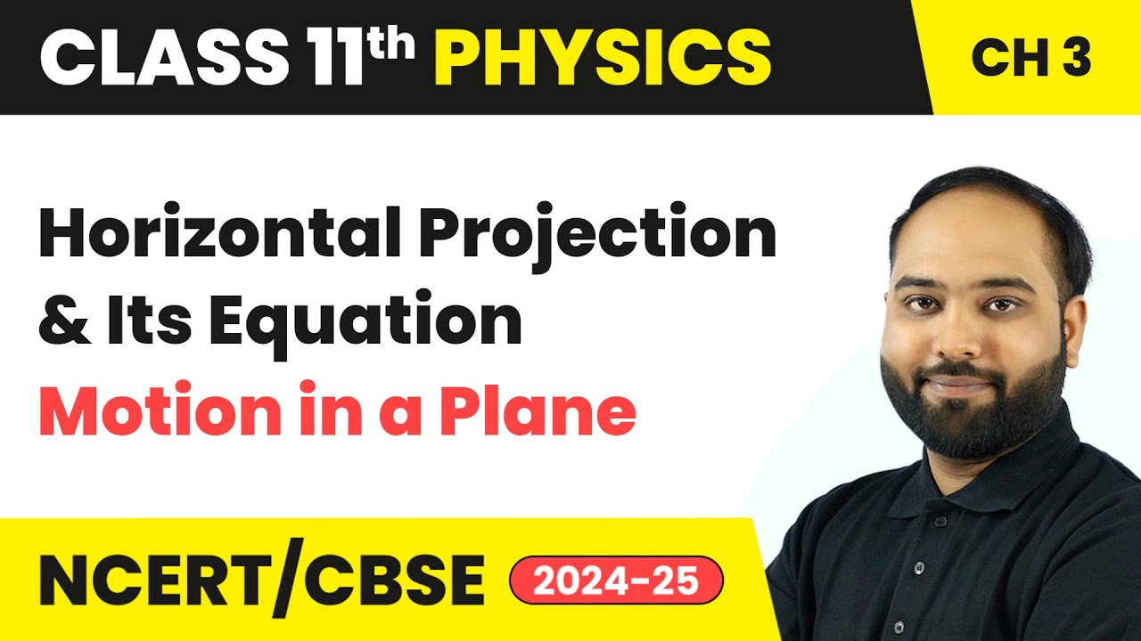 Horizontal Projection & Its Equation - Motion in a Plane | Class 11 ...