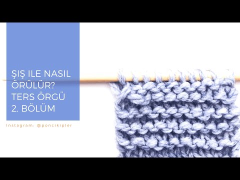 ŞİŞLE ÖRGÜ NASIL YAPILIR ? ÖRGÜ ÖĞRENİYORUM 2.BÖLÜM