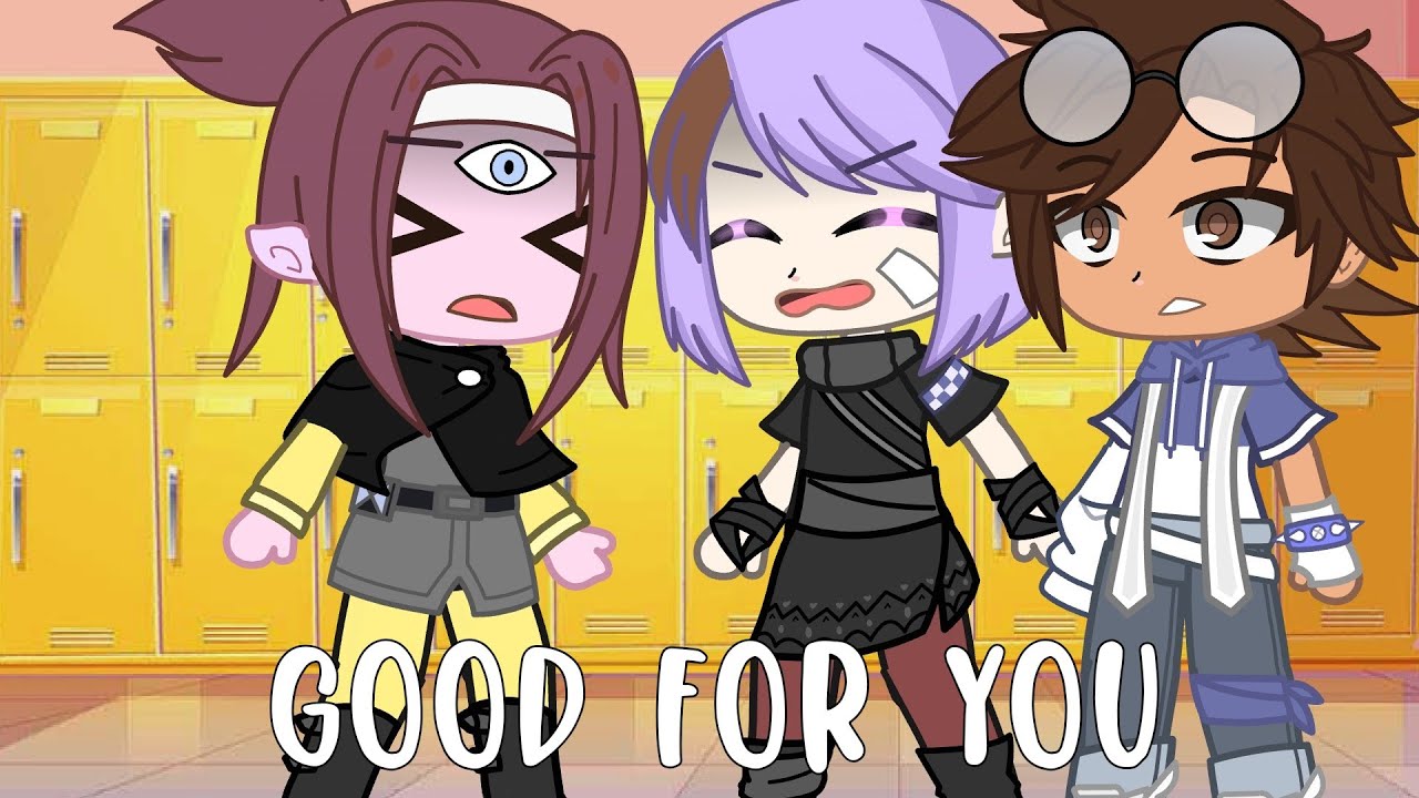 Good for you // TOH // Gacha Club - YouTube