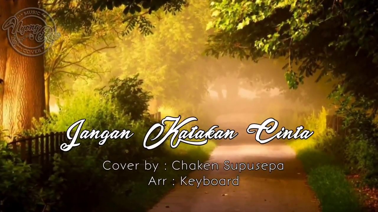 LAGU KEYBOARD AMBON TERBARU_JANGAN KATAKAN CINTA COVER HAKEN SUPUSEPA ...