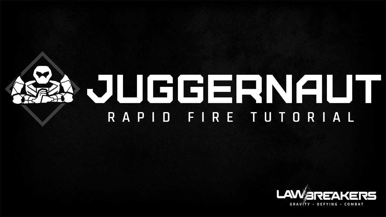 LawBreakers | Juggernaut Rapid Fire Tutorial - YouTube