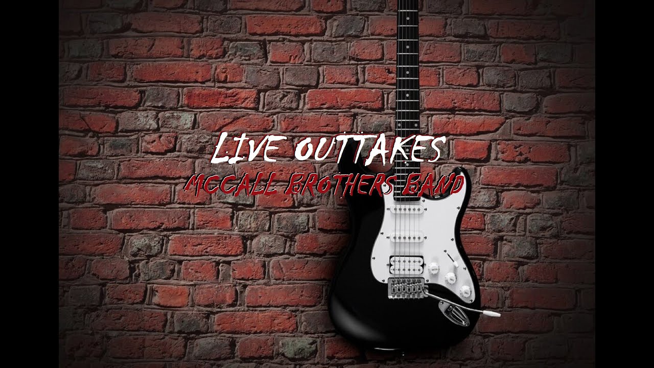 McCall Brothers Band Live Outtakes - YouTube