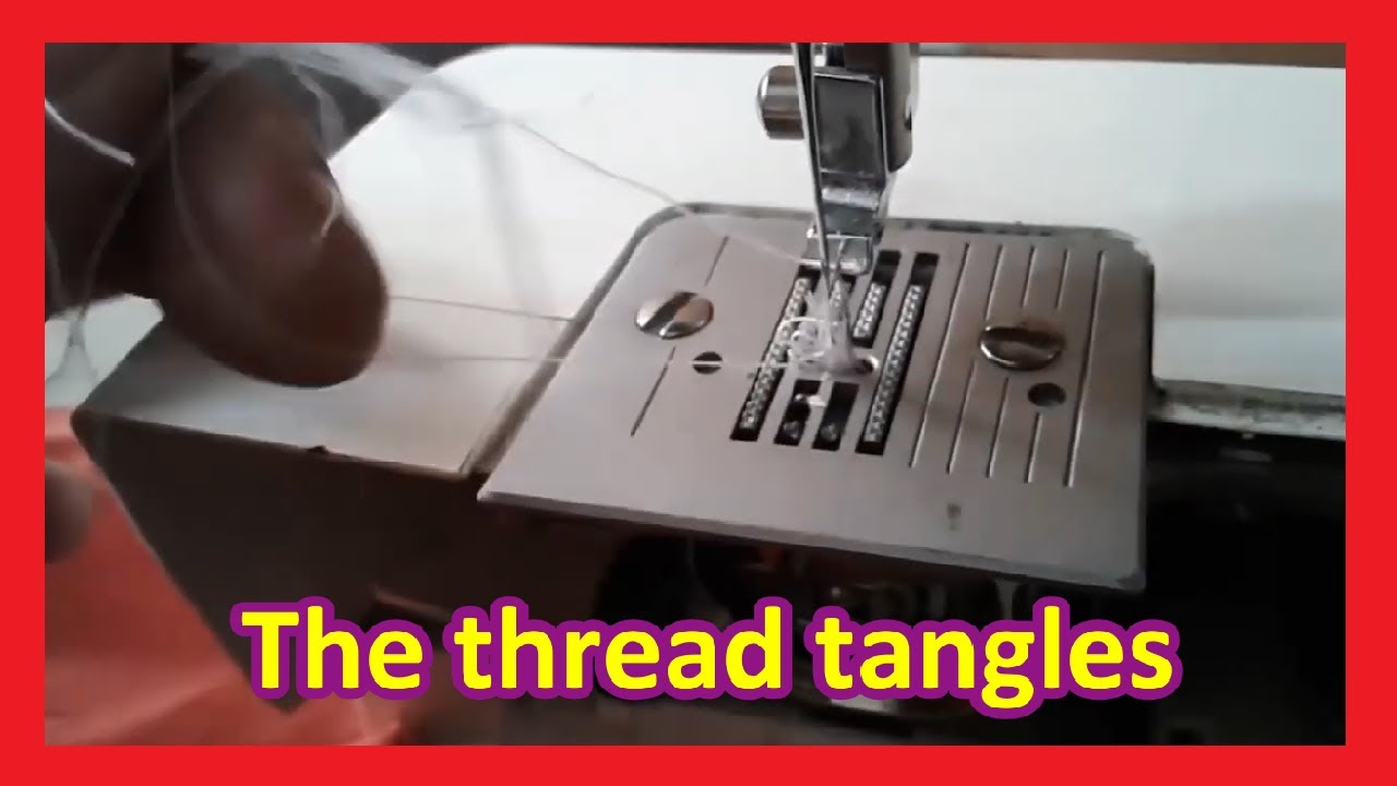 Why does the domestic sewing machine THREAD GET TANGLED UNDERNEATH ...