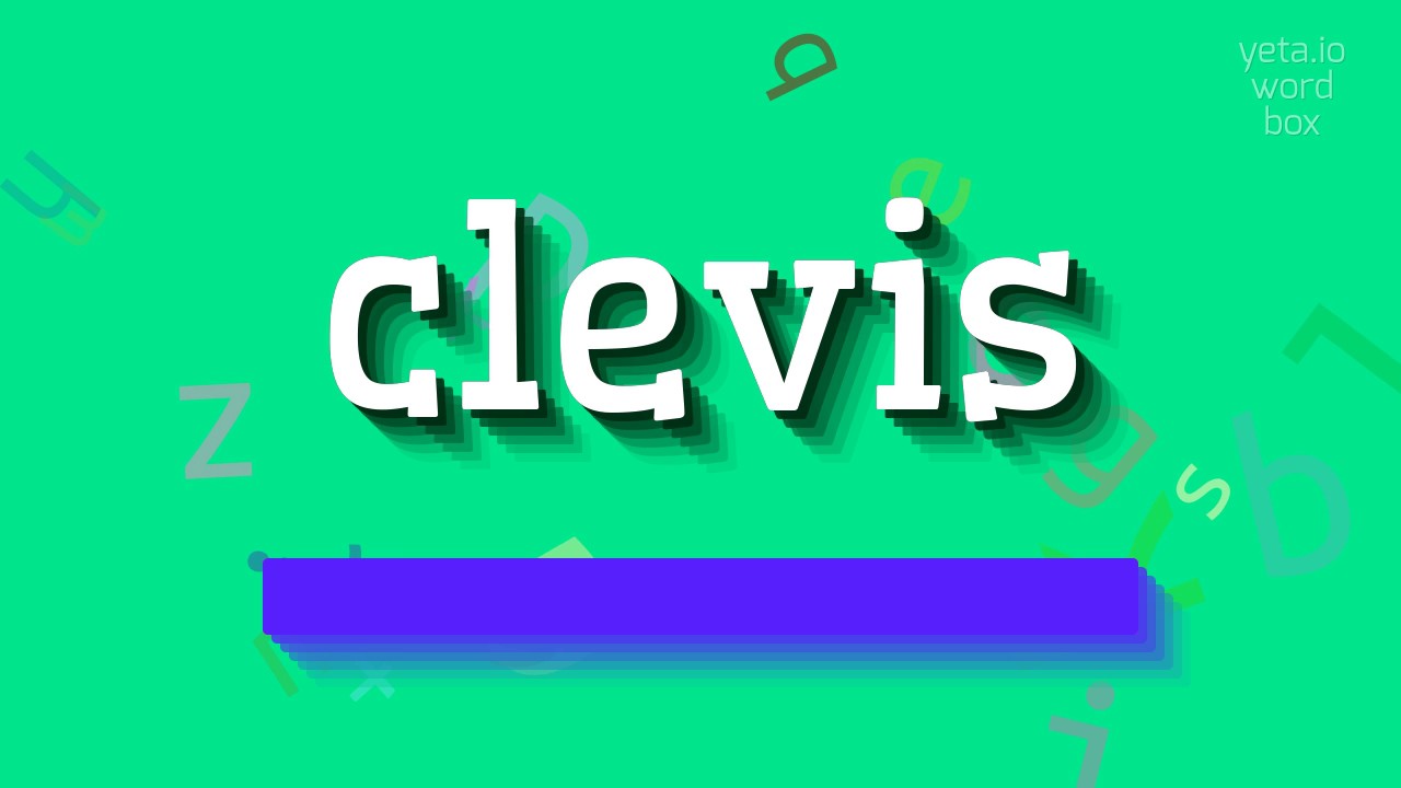 CLEVIS - HOW TO SAY CLEVIS? #clevis - YouTube