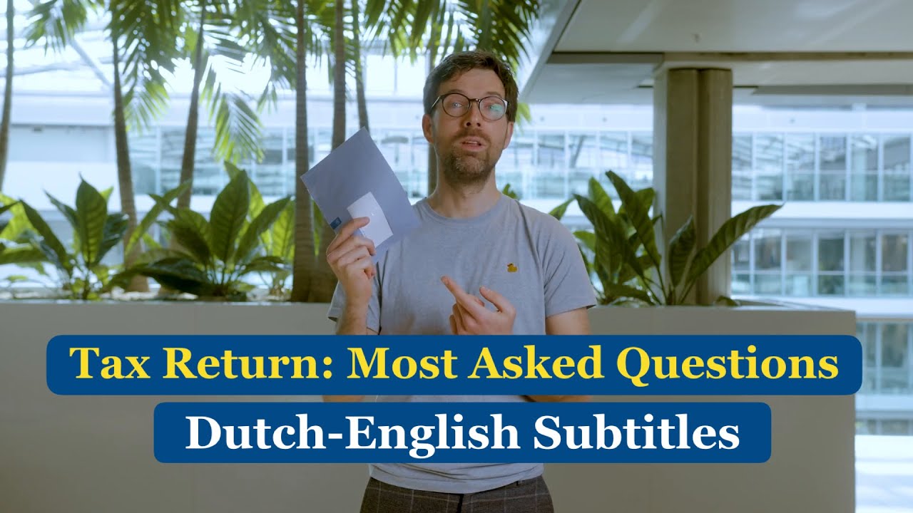 Dutch tax return: Most asked questions | Meest gestelde vragen over de ...