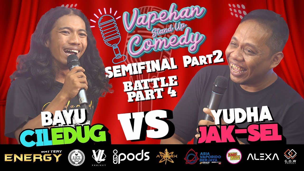 [BATTLE 4] YUDHA JAKSEL VS BAYU CILEDUG | SEMI FINAL 2 VAPEHAN STAND UP ...