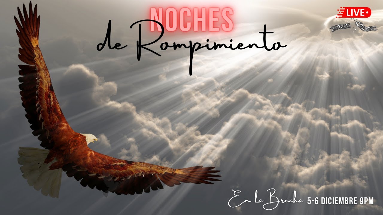 🔴 NOCHES DE ROMPIMIENTO ESPIRITUAL/Dia 2/Oración en la Noche/En la ...