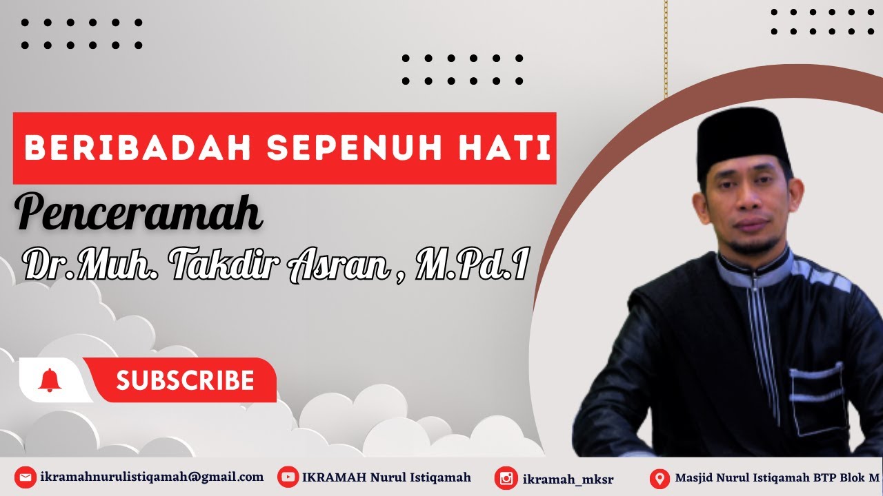 Beribadah Sepenuh Hati | Dr. Muh. Takdir Asran , M Pd I | Ceramah Subuh 9 - YouTube