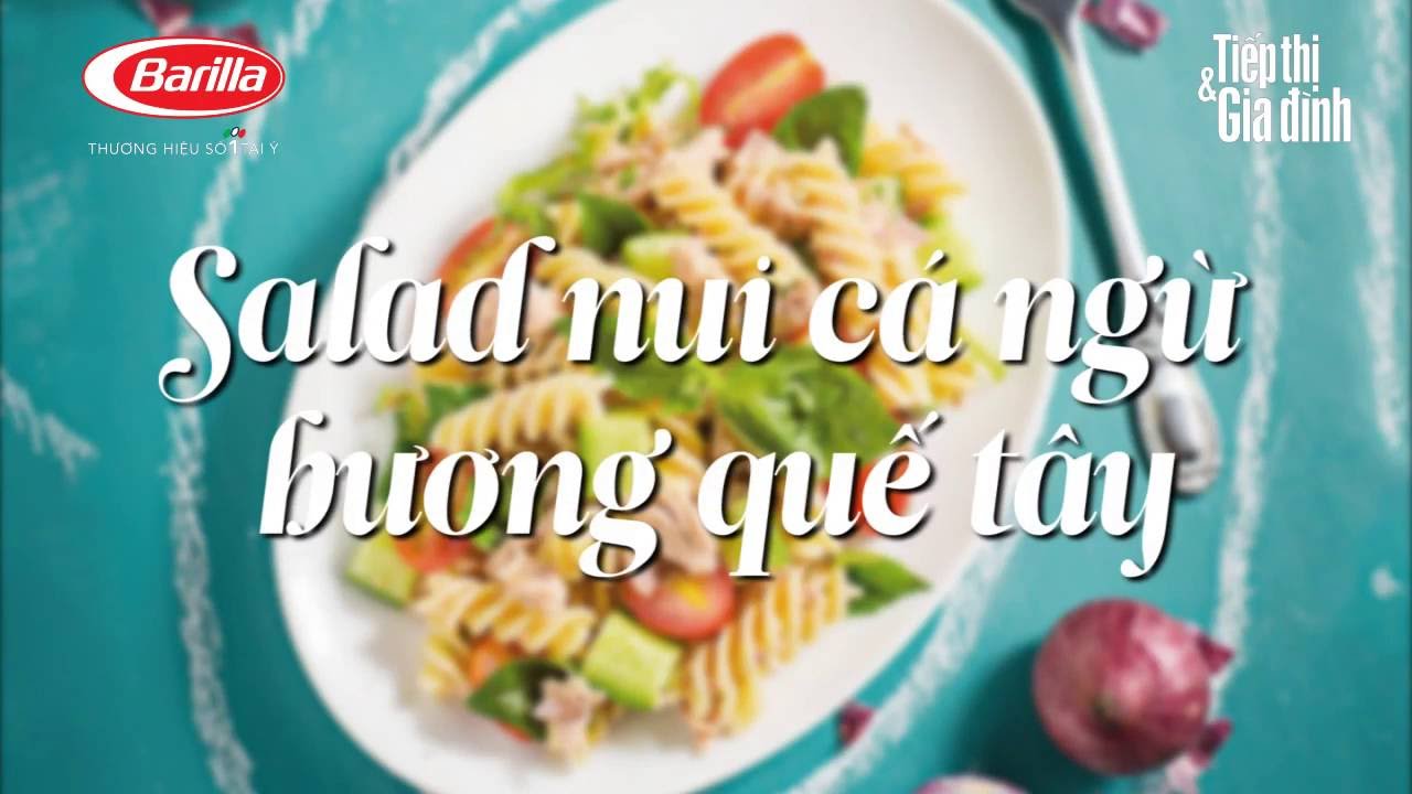Hướng dẫn làm món Salad nui cá ngừ lá húng quế tây - Tạp chí Tiếp thị ...