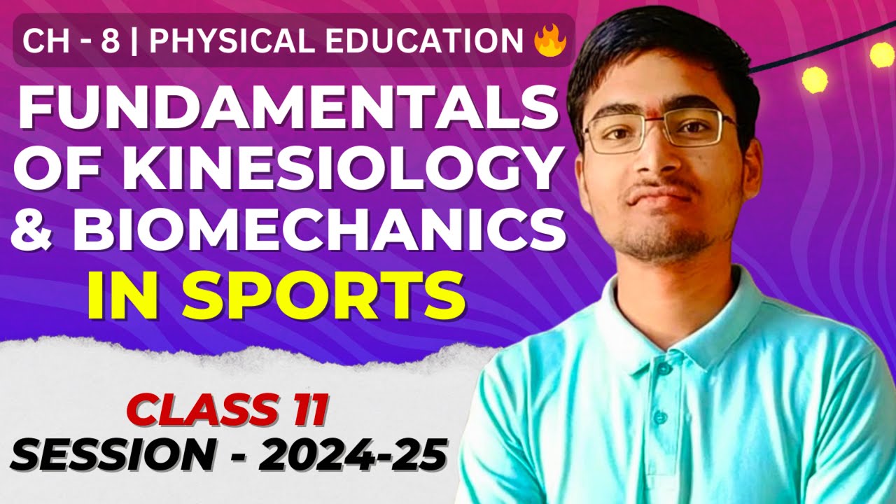 Fundamentals of Kinesiology and Biomechanics in Sports Class 11 One ...
