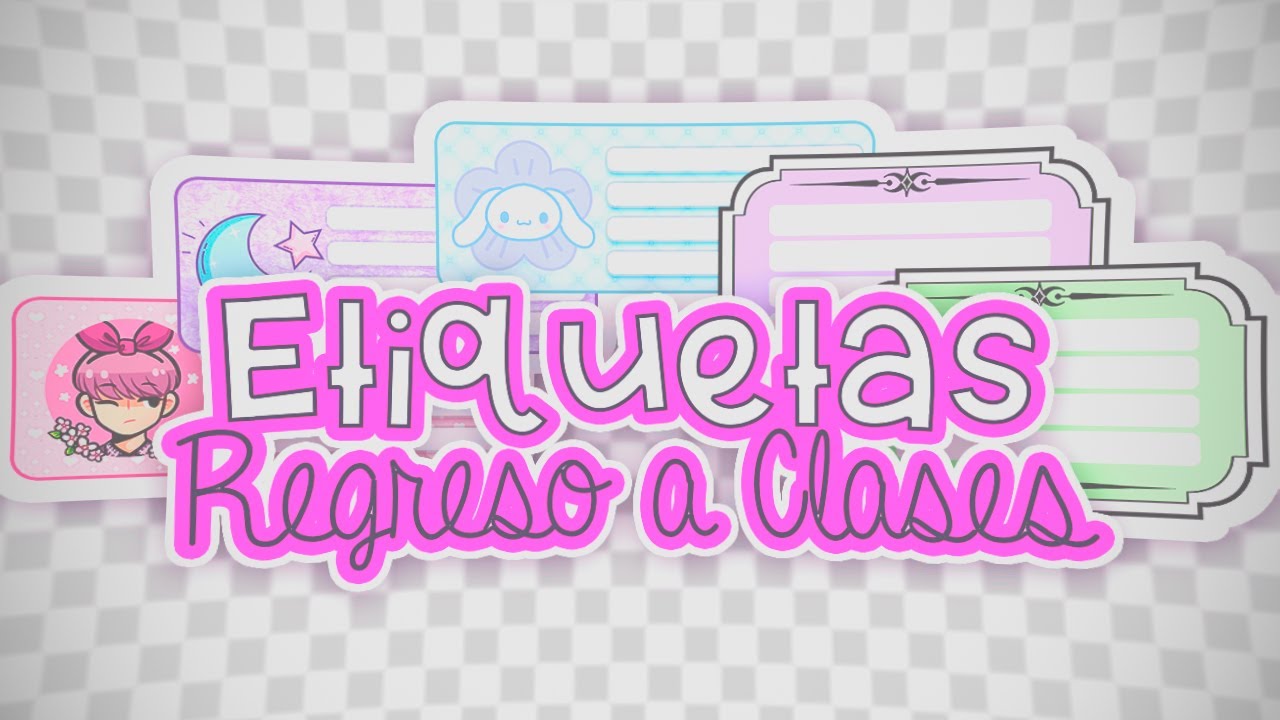 😊 ETIQUETAS PARA IMPRIMIR || REGRESO A CLASES 2022 - 2023 😊 - YouTube