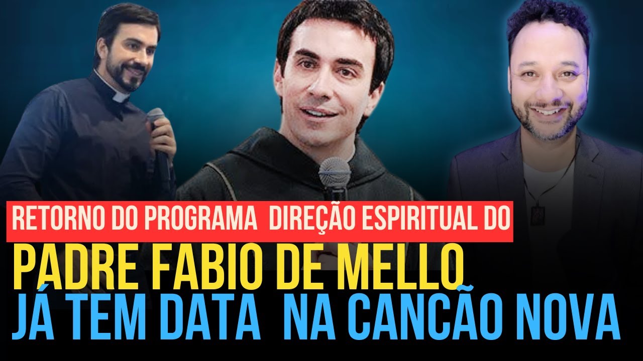 RETORNO DO PROGRAMA DO PADRE FABIO DE MELLO NA CANÇÃO NOVA JÁ TEM DATA ...