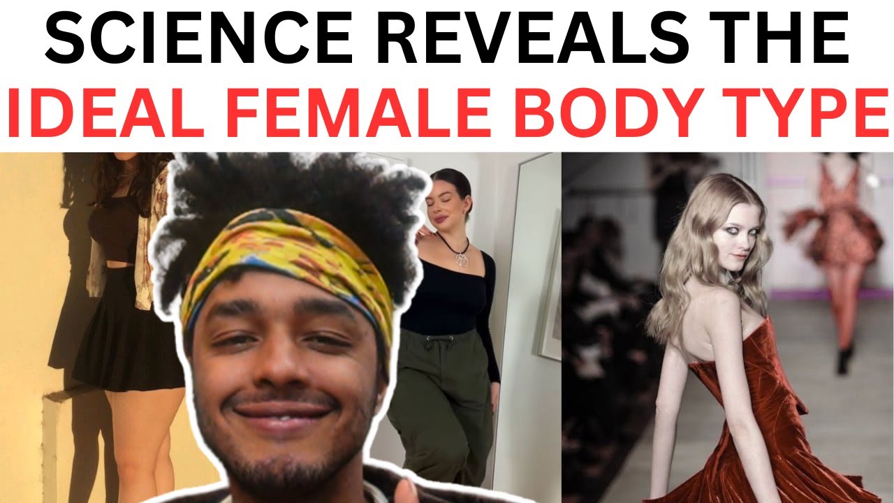 The MOST ATTRACTIVE Female BODY TYPE According To Science - YouTube