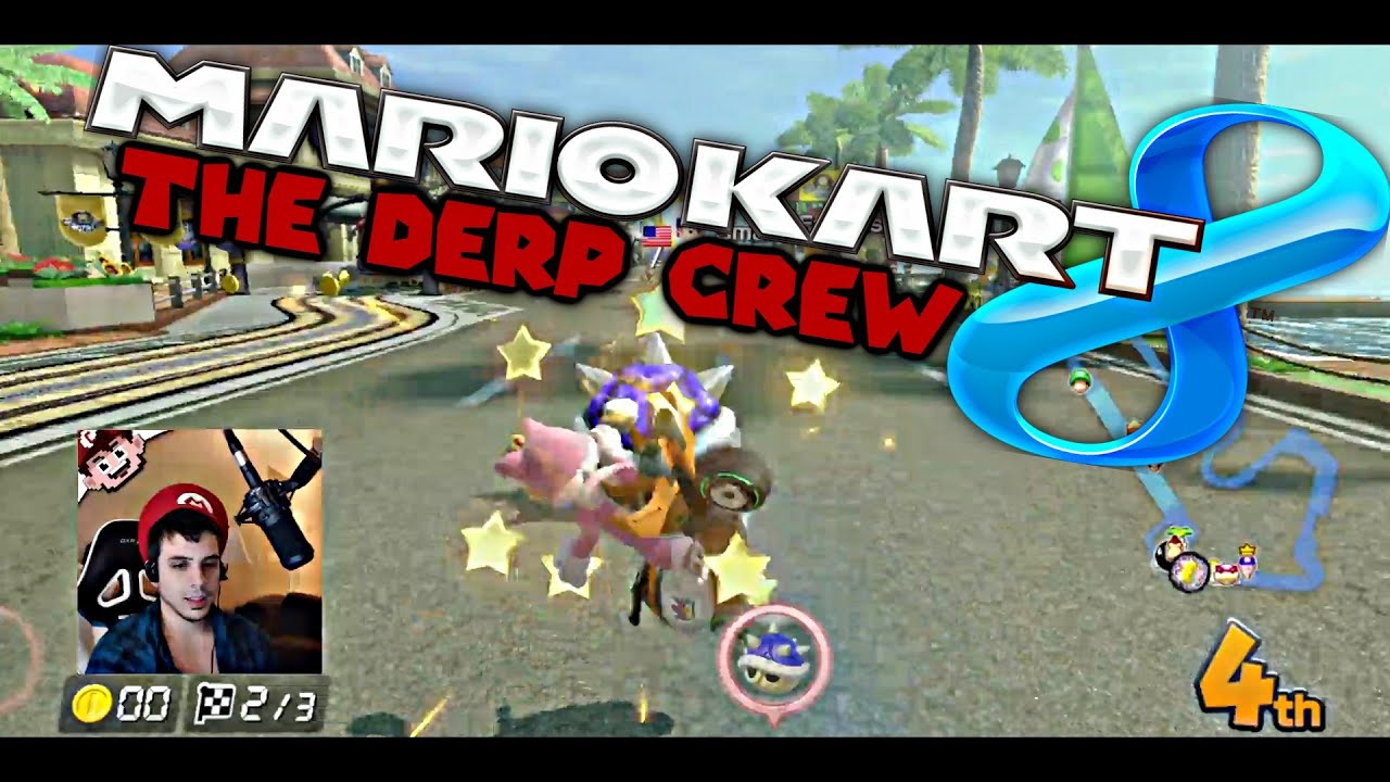 MARIO KART 8 ONLINE | The Derp Crew (Part 4) - YouTube