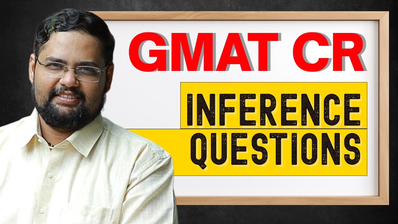 GMAT Inference Questions: Don’t Overreach, Assume, or Misread (Live ...