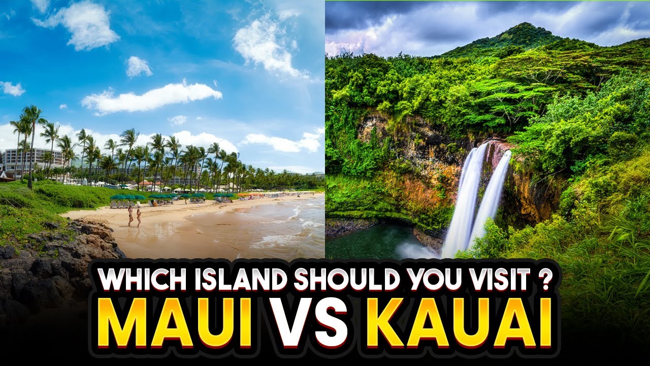 Maui vs. Kauai | Which Island Should You Visit In Hawaii? - YouTube