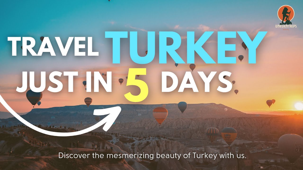 5 Days Turkey Itinerary: Discover mesmerizing beauty of Turkey - YouTube