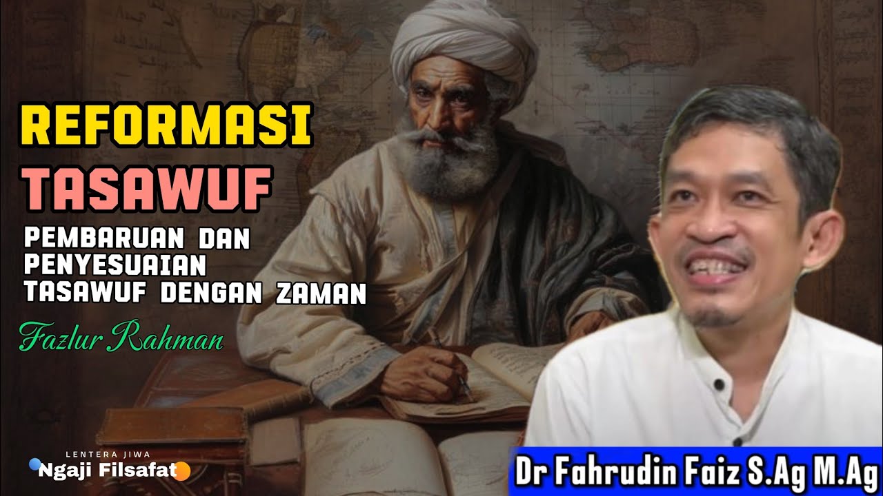 Reformasi Tasawuf || Fazul Rahman || Ngaji Filsafat || Dr Fahrudin Faiz ...