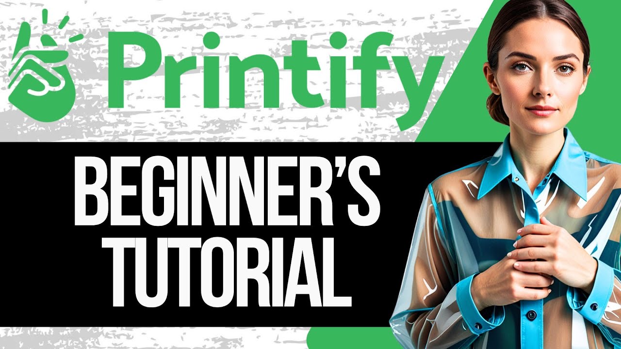 Printify for Beginners 2025 | Full Step by Step Tutorial - YouTube