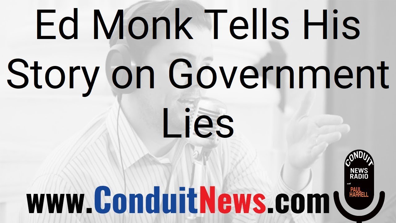 Ed Monk Tells His Story on Government Lies - YouTube